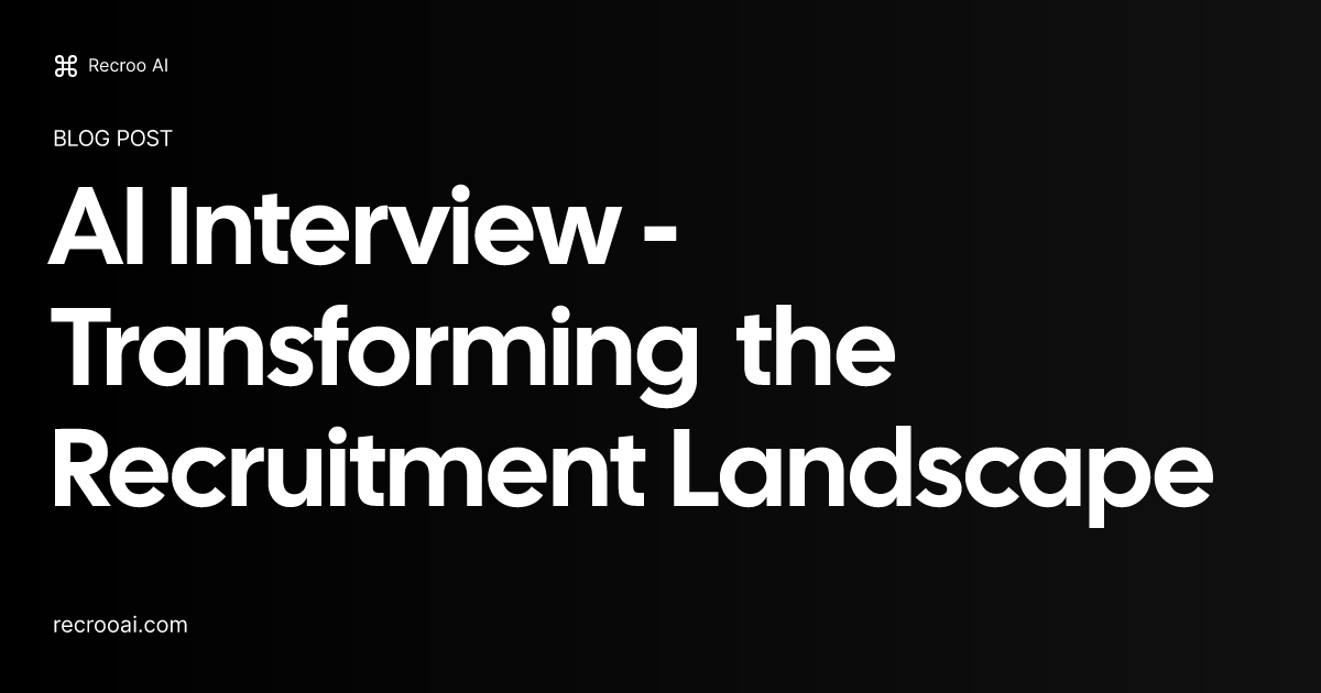 AI Interview - Transforming the Recruitment Landscape | Recroo AI