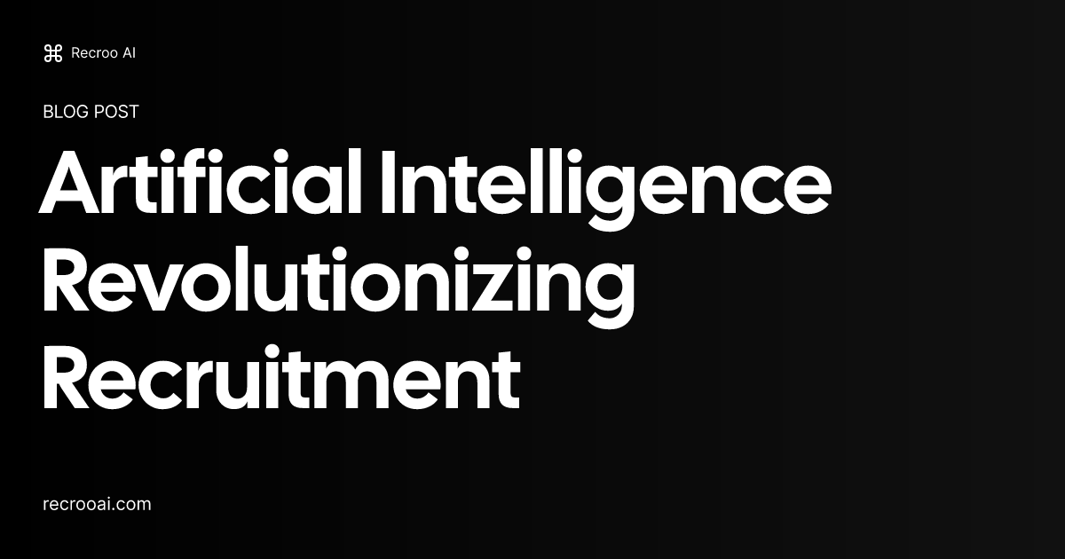 Artificial Intelligence Revolutionizing Recruitment | Recroo AI Artificial Intelligence Revolutionizing Recruitment | Recroo AI